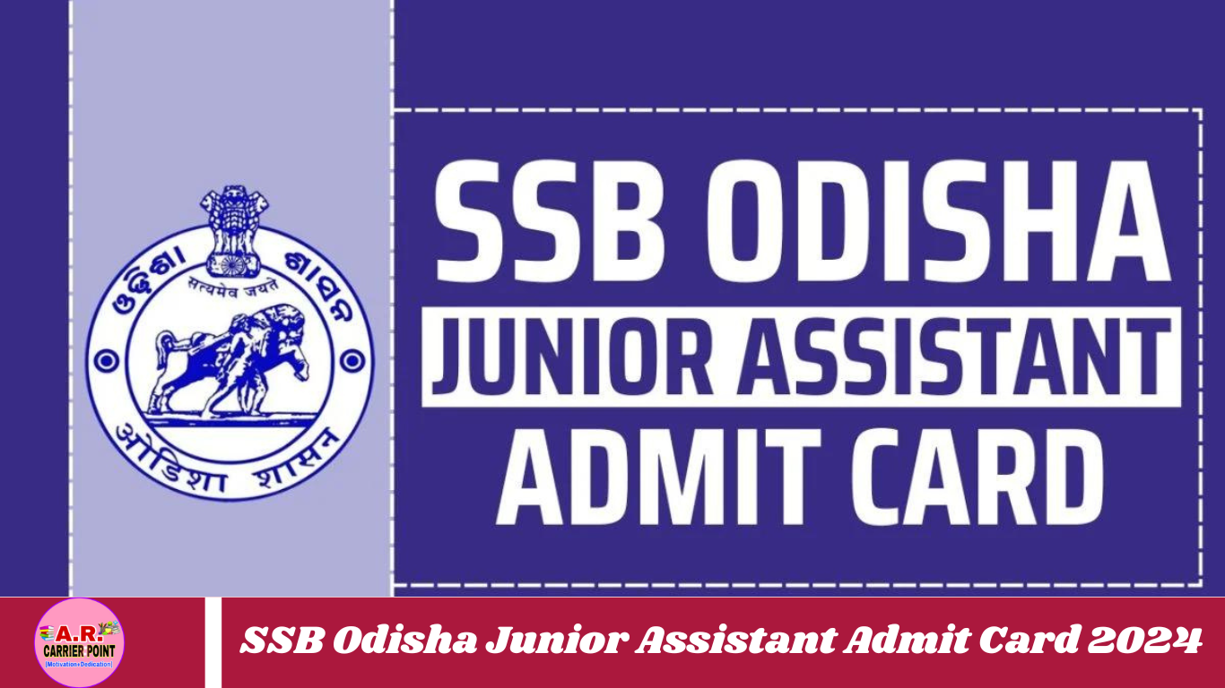 SSB Odisha Junior Assistant Admit Card 2024 - AR Carrier Point