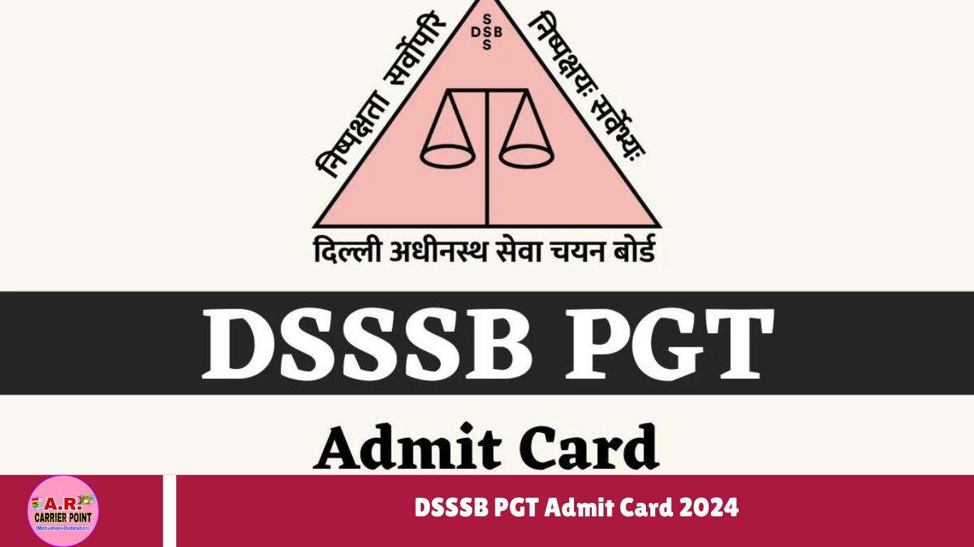 DSSSB PGT Admit Card 2024 - AR Carrier Point