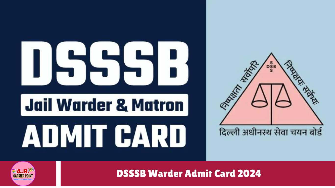 DSSSB Warder Admit Card 2024 - AR Carrier Point