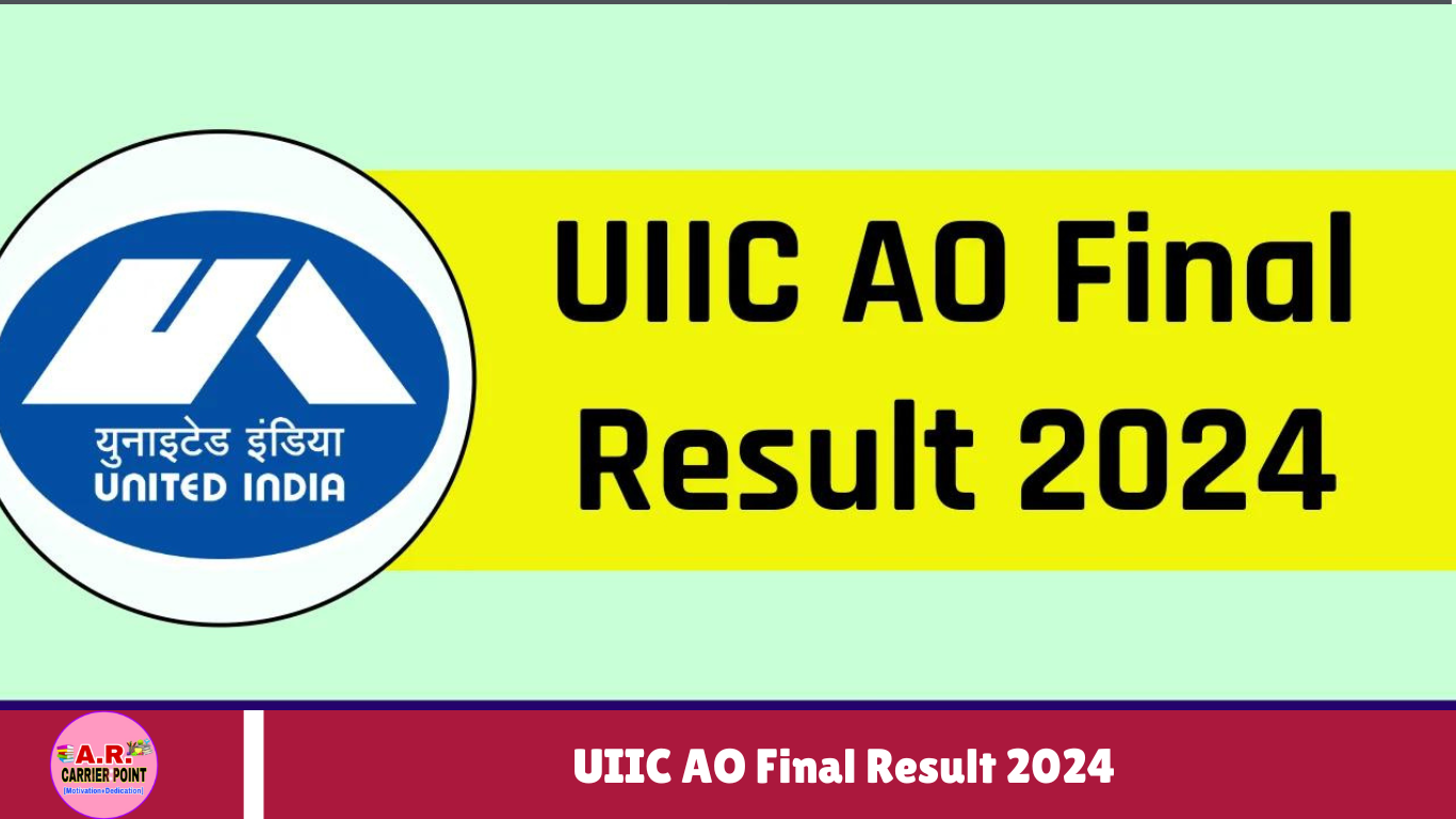 UIIC AO Final Result 2024 - AR Carrier Point