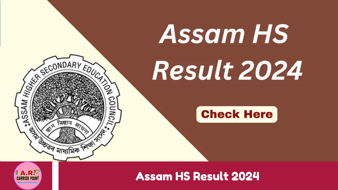 Assam HS Result 2024 - AR Carrier Point