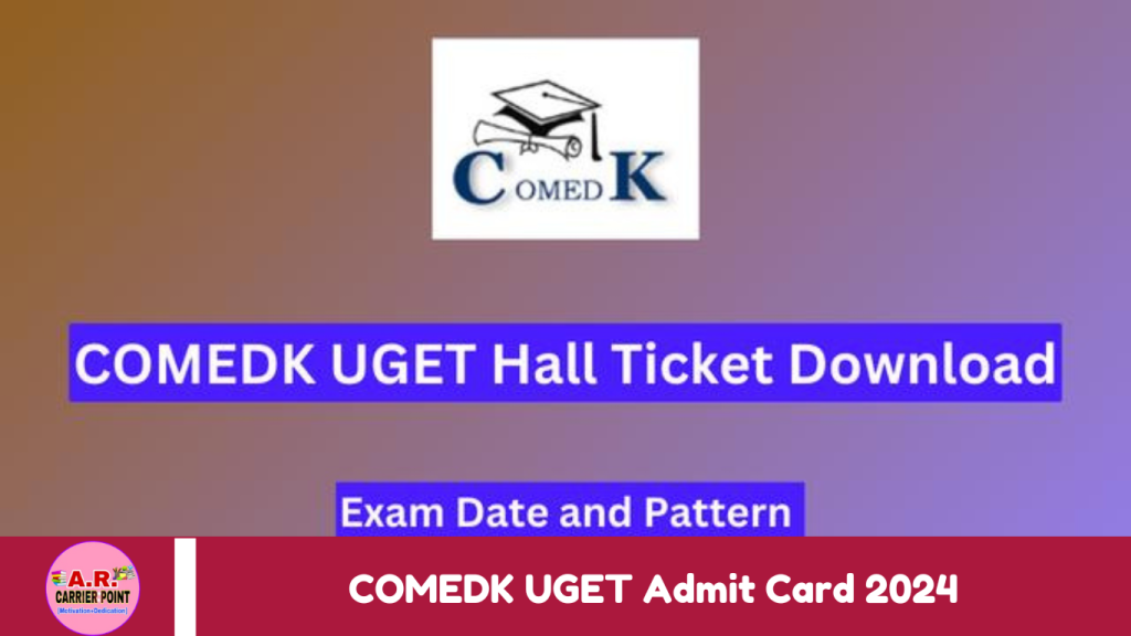 COMEDK UGET Admit Card 2024 - AR Carrier Point