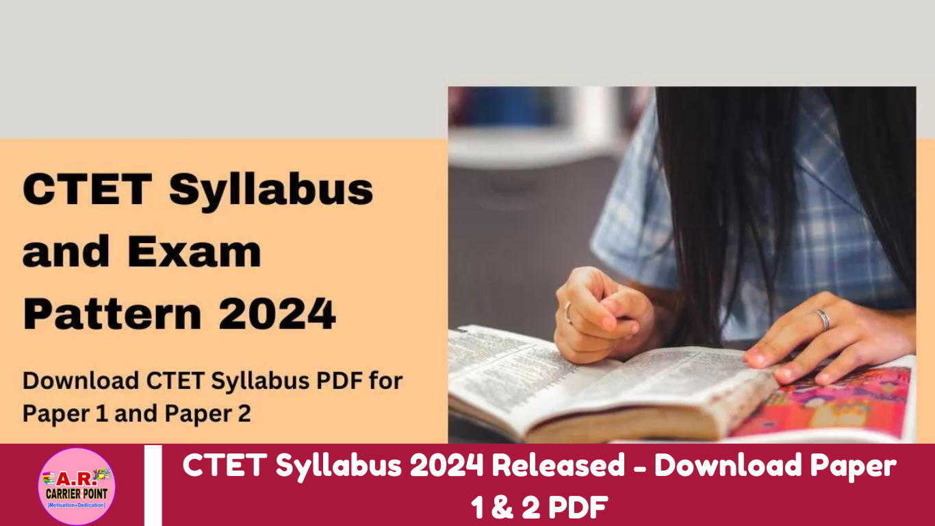 CTET Syllabus 2024 Released - Download Paper 1 & 2 PDF - AR Carrier Point