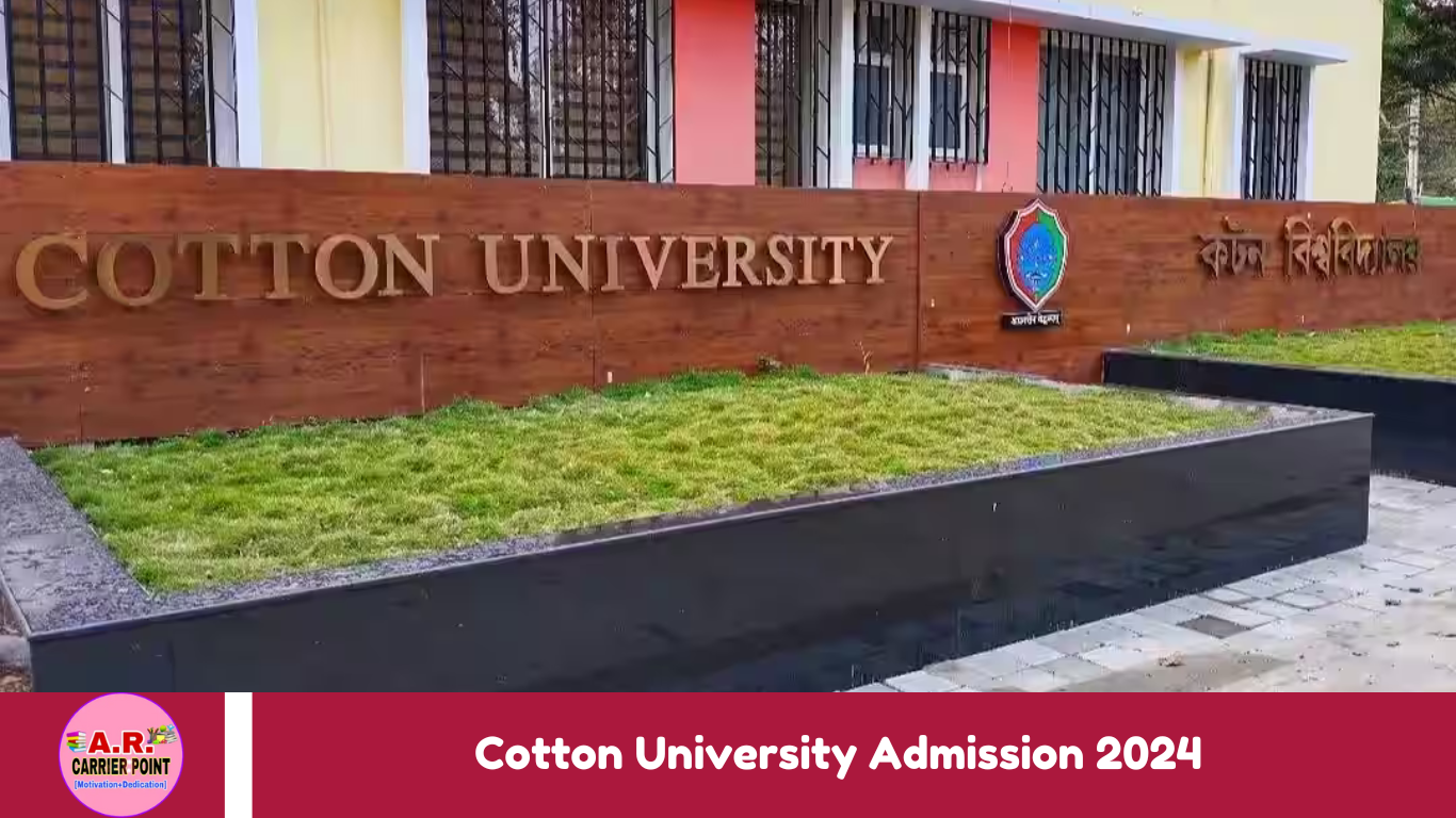 Cotton University Admission 2024 - AR Carrier Point