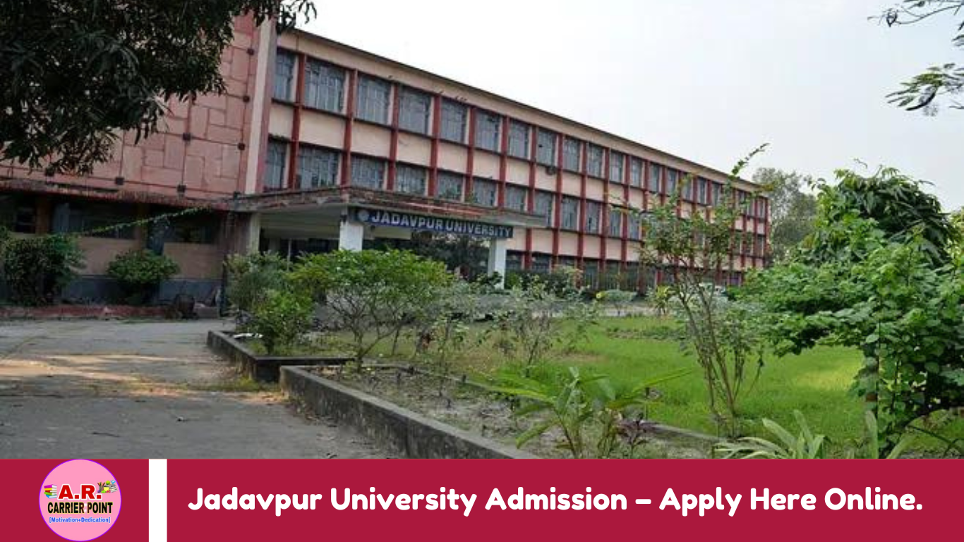 Jadavpur University Admission – Apply Here Online. - AR Carrier Point