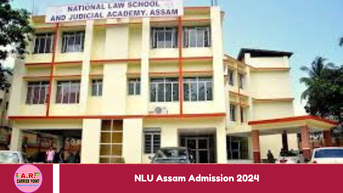 NLU Assam Admission 2024 - AR Carrier Point