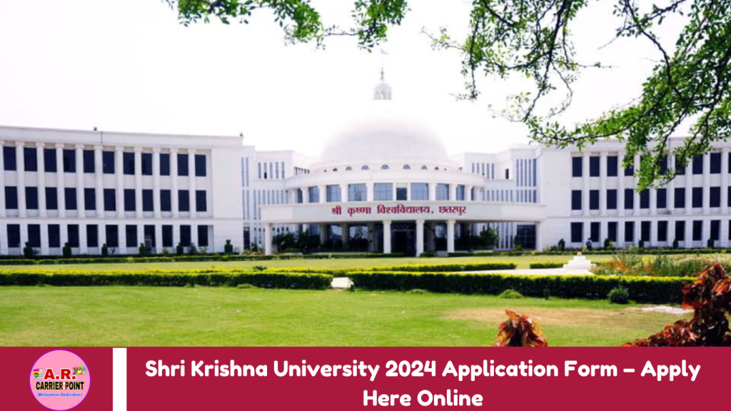 Shri Krishna University 2024 Application Form – Apply Here Online - AR ...