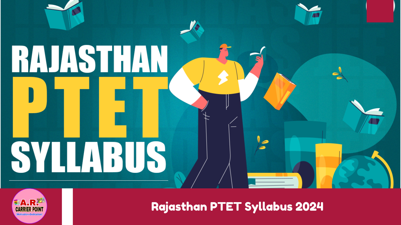 Rajasthan PTET Syllabus 2024 - AR Carrier Point