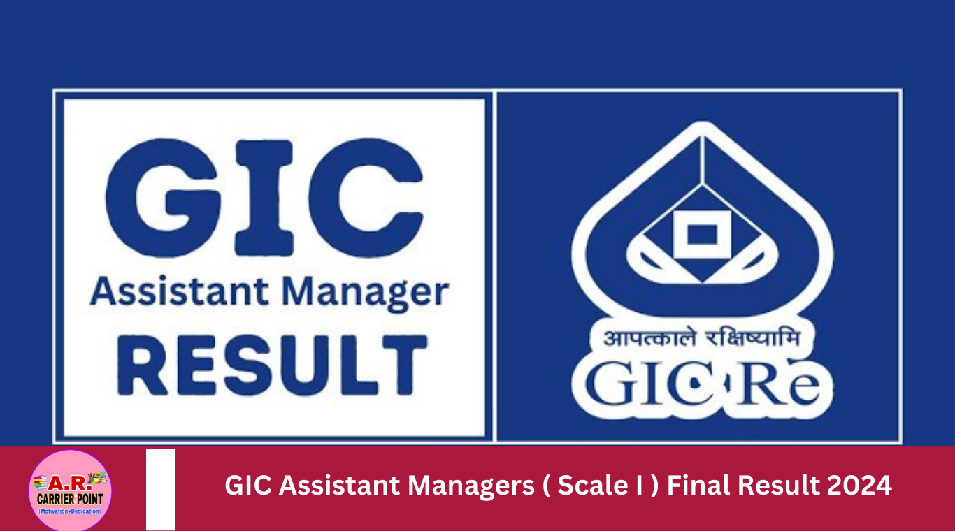 GIC Assistant Managers ( Scale I ) Final Result 2024 - AR Carrier Point