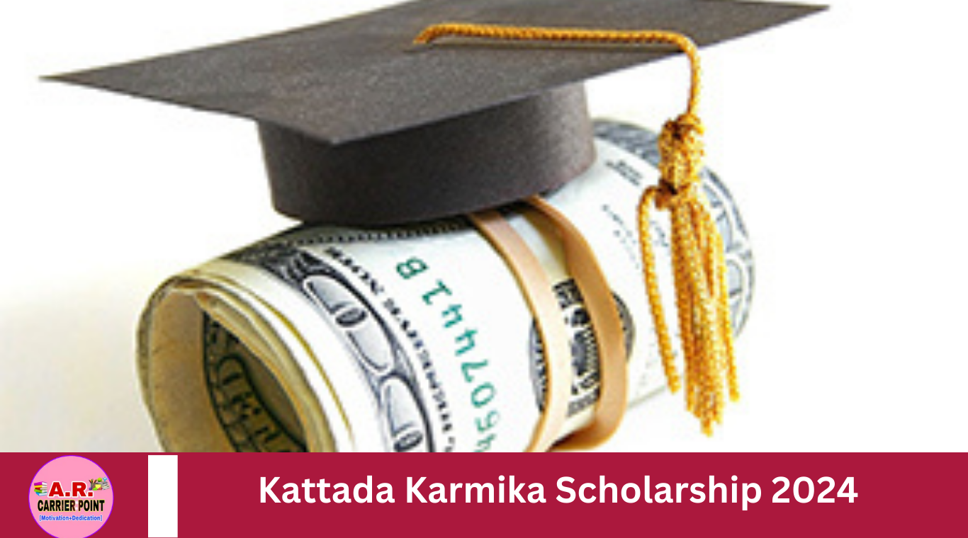 Kattada Karmika Scholarship 2024 - AR Carrier Point