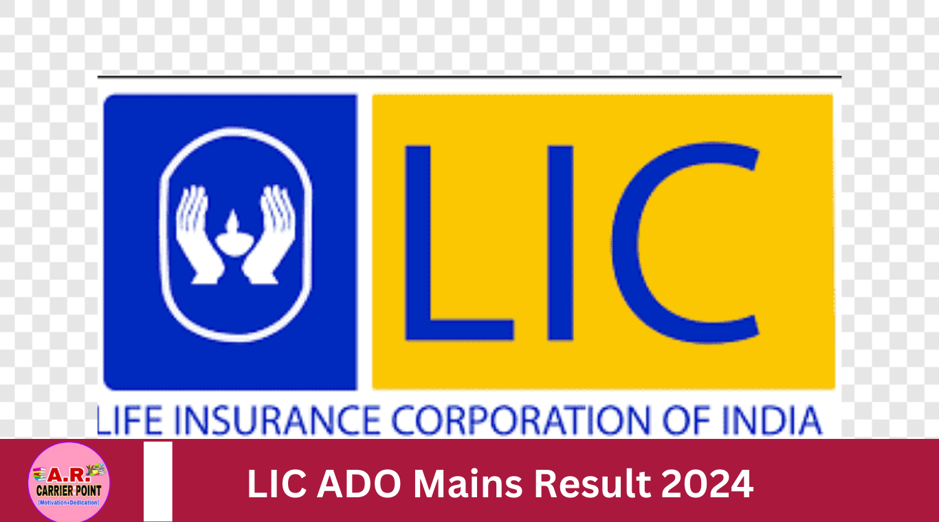 LIC ADO Mains Result 2024 - AR Carrier Point