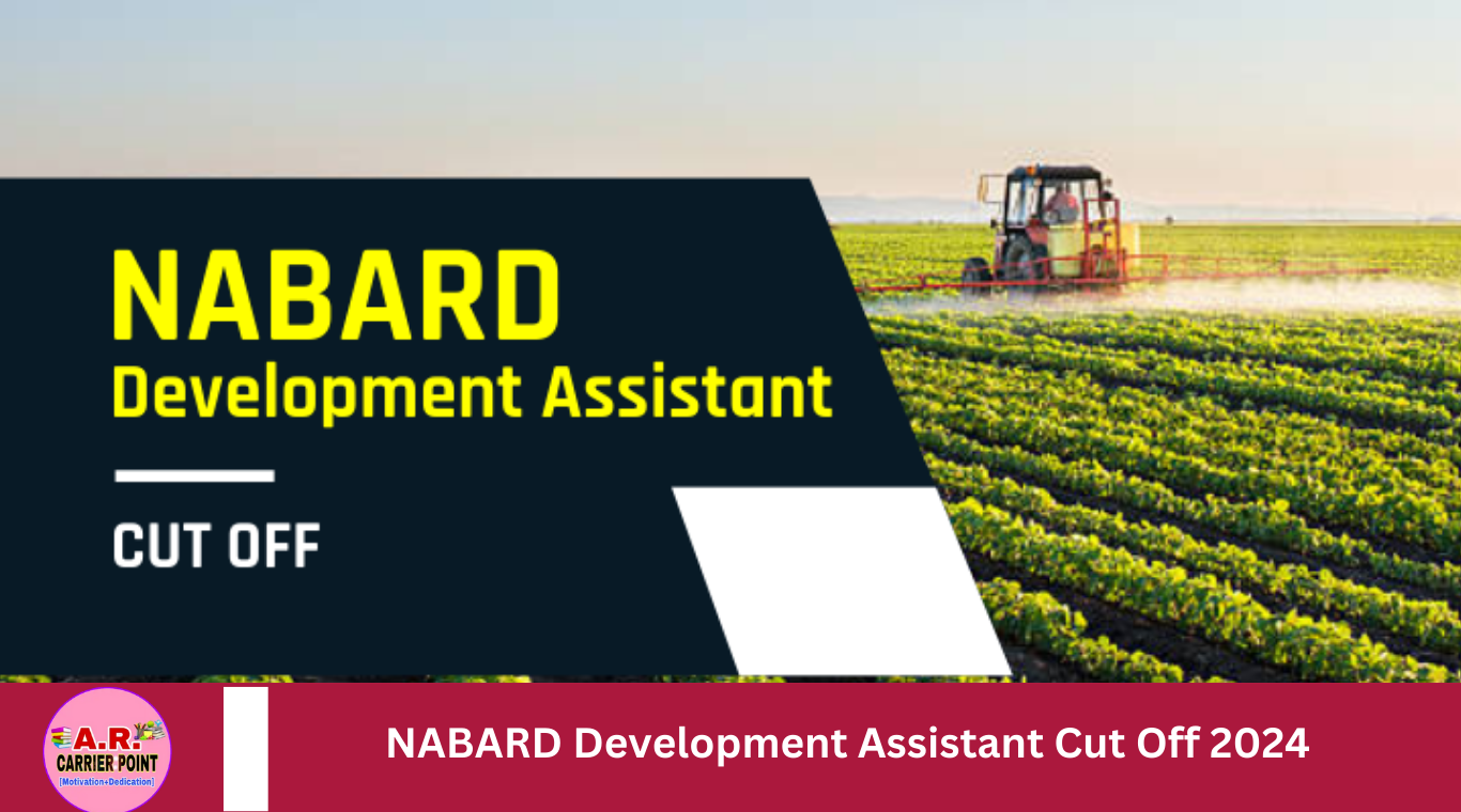 NABARD Development Assistant Cut Off 2024 - AR Carrier Point