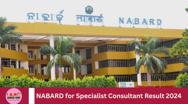 NABARD for Specialist Consultant Result 2024 - AR Carrier Point