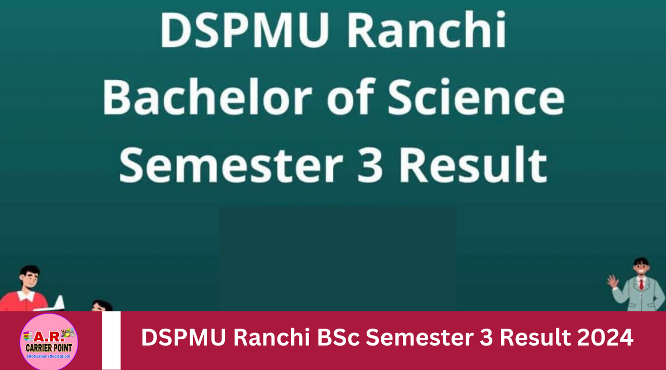 DSPMU Ranchi BSc Semester 3 Result 2024 - AR Carrier Point