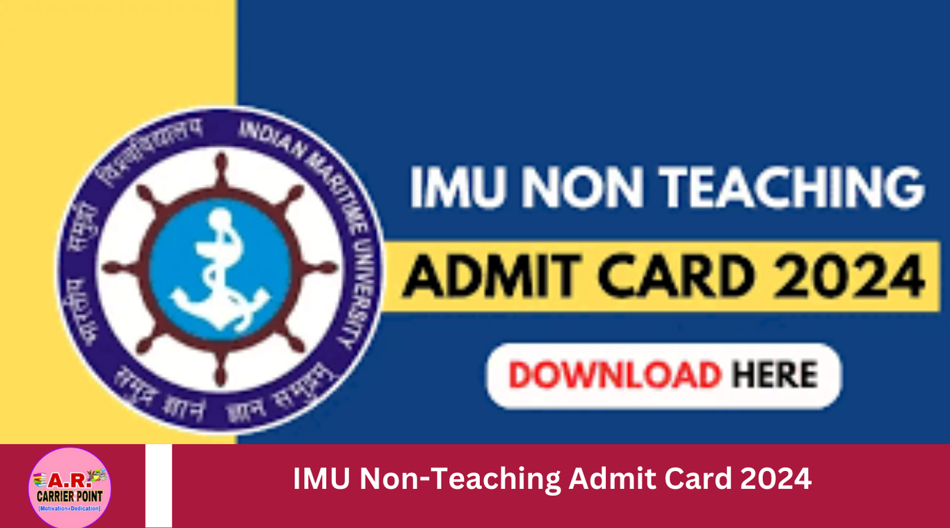 IMU Non-Teaching Admit Card 2024 - AR Carrier Point