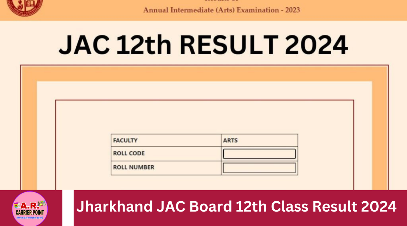 Jharkhand JAC Board 12th Class Result 2024 - AR Carrier Point