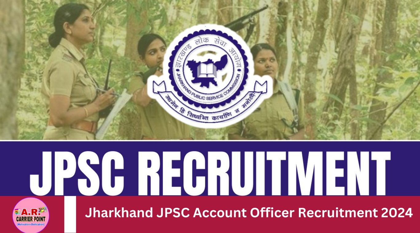 Jharkhand JPSC Account Officer Recruitment 2024 - AR Carrier Point