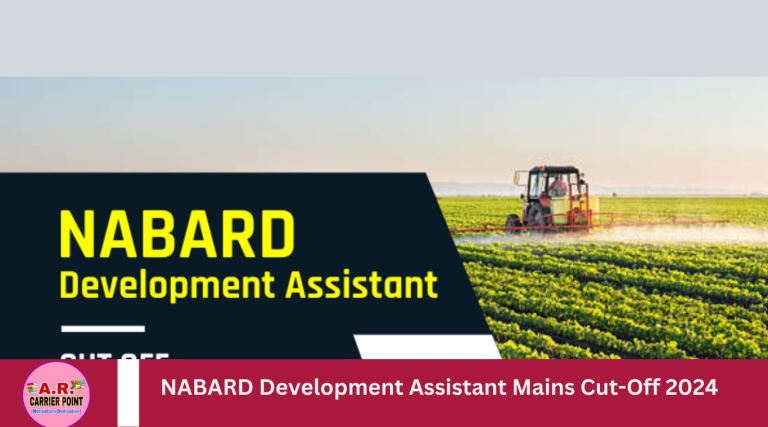 NABARD Development Assistant Mains Cut-Off 2024 - AR Carrier Point