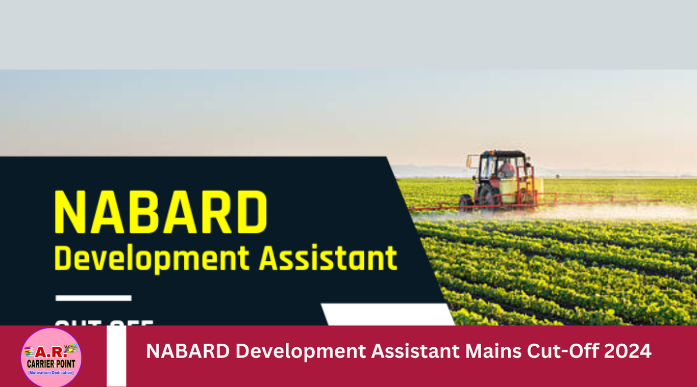 NABARD Development Assistant Mains Cut-Off 2024 - AR Carrier Point