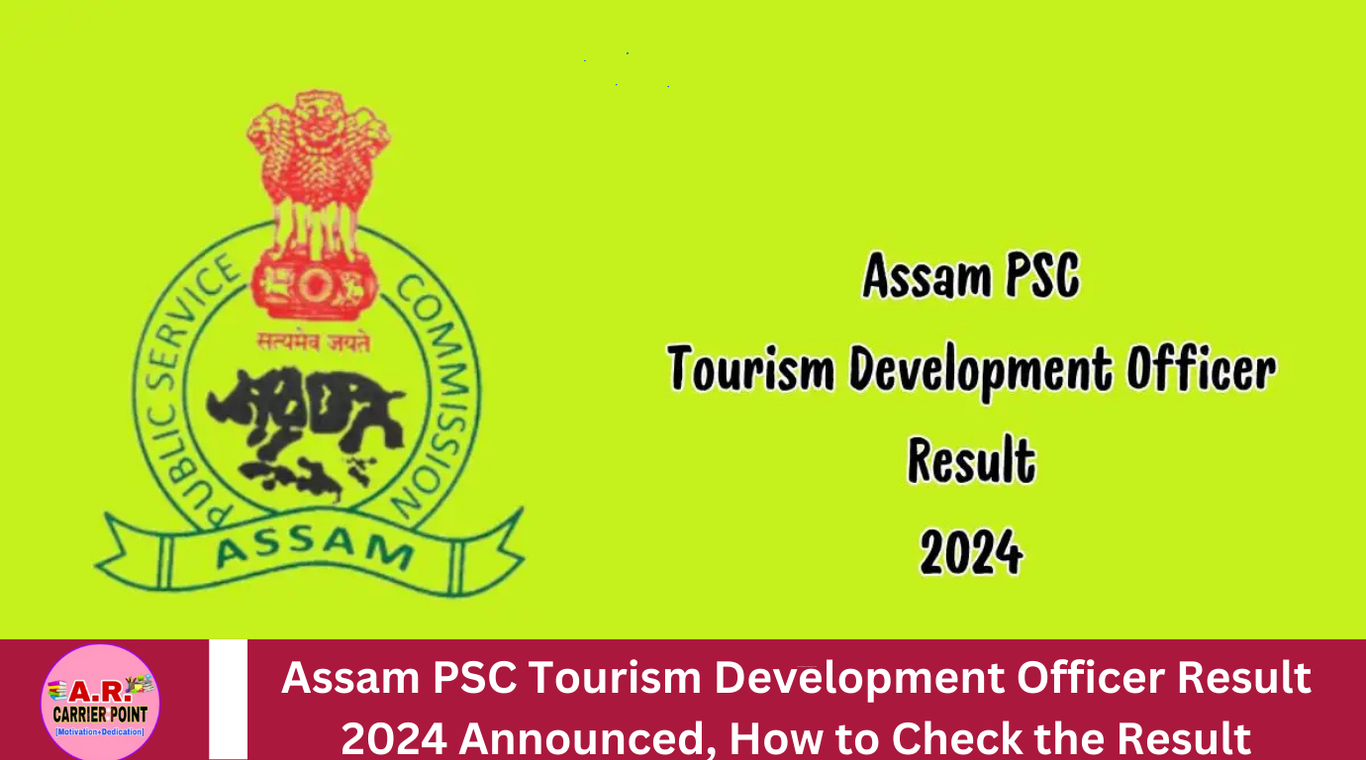 Assam PSC Tourism Development Officer Result 2024 - AR Carrier Point