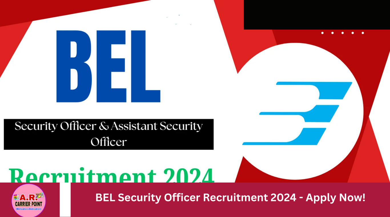 BEL Security Officer Recruitment 2024 - Apply Now! - AR Carrier Point