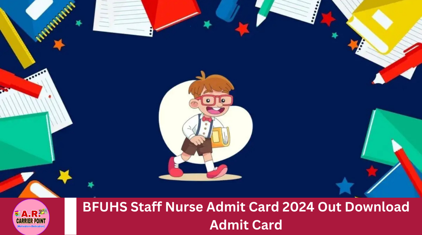 BFUHS Staff Nurse Admit Card 2024 - AR Carrier Point