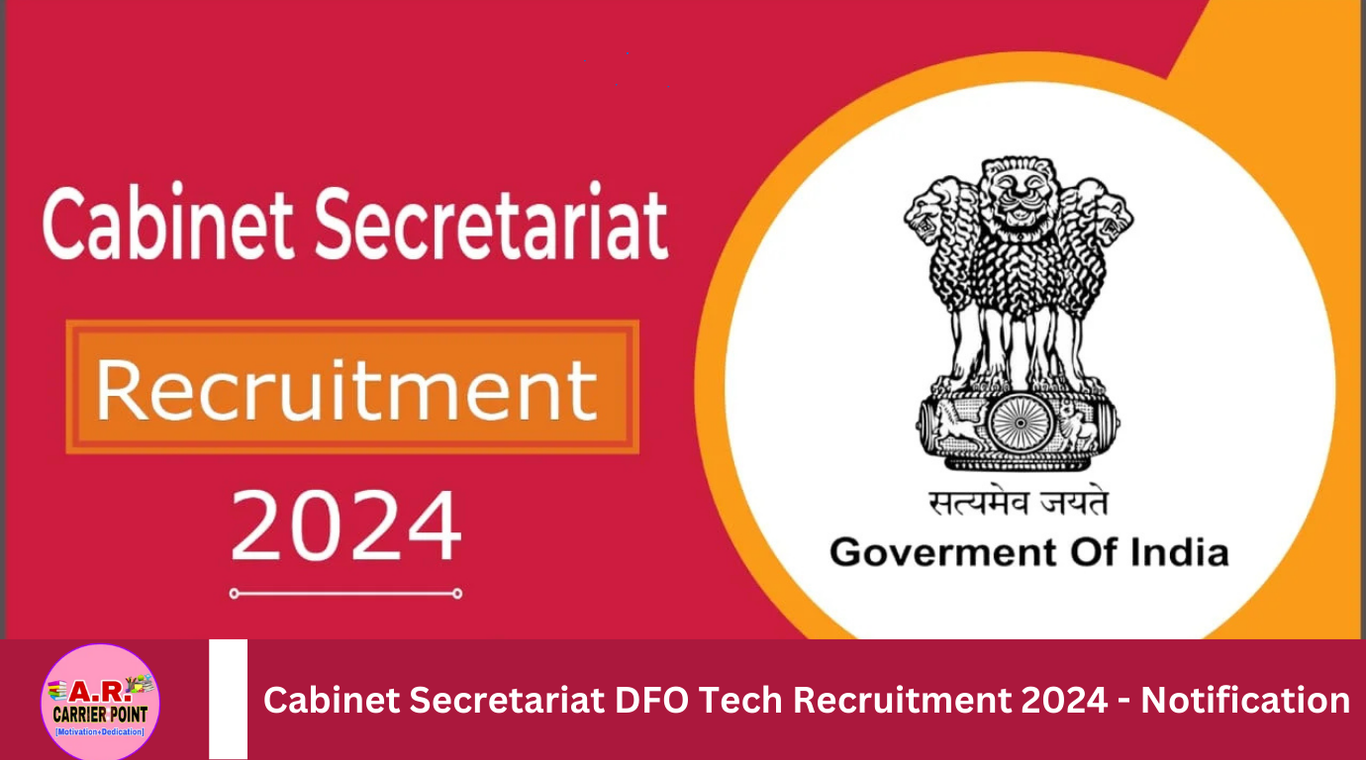 Cabinet Secretariat DFO Tech Recruitment 2024 - Notification - AR ...