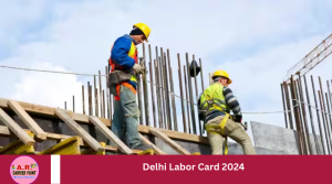 Delhi Labor Card 2024 - AR Carrier Point