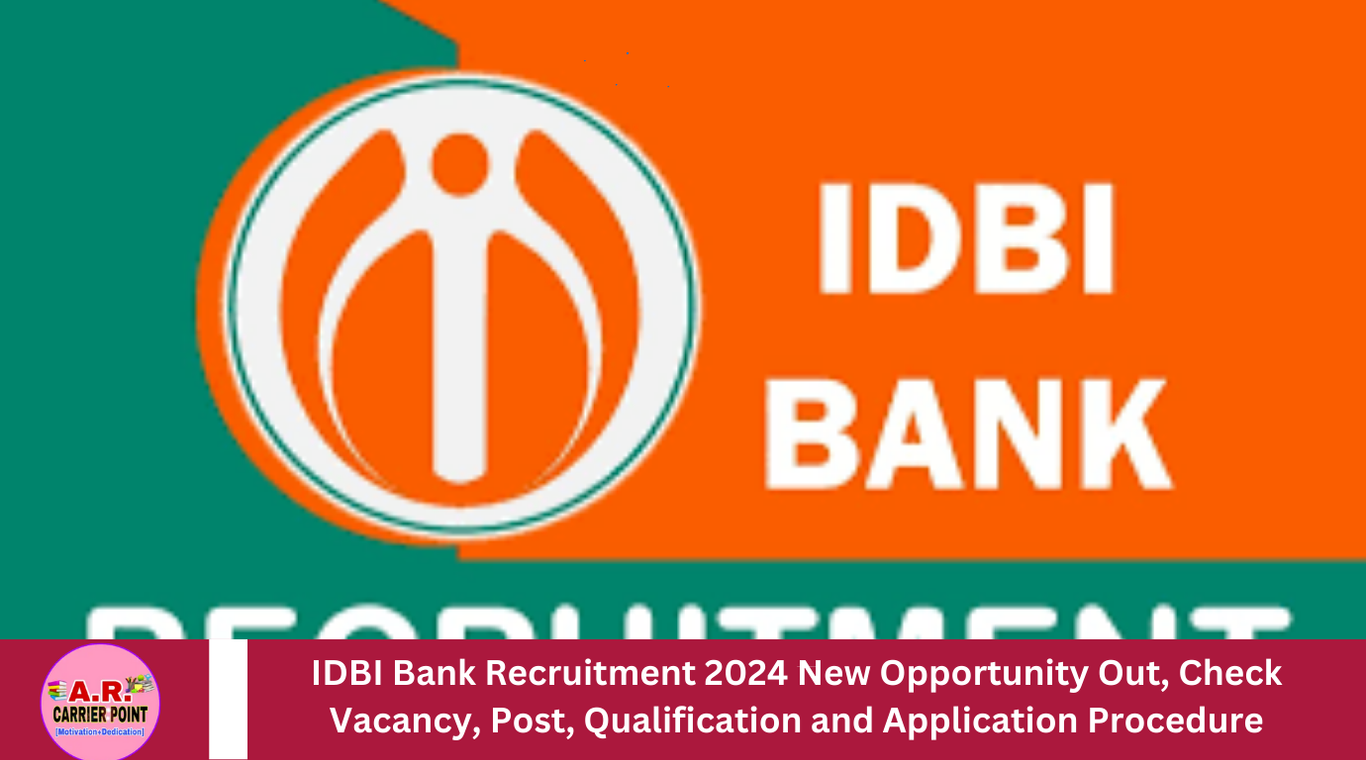 IDBI Bank Recruitment 2024 - AR Carrier Point