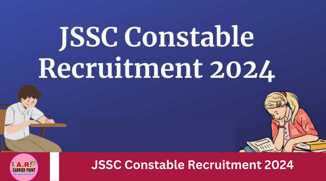 JSSC Constable Recruitment 2024 - AR Carrier Point