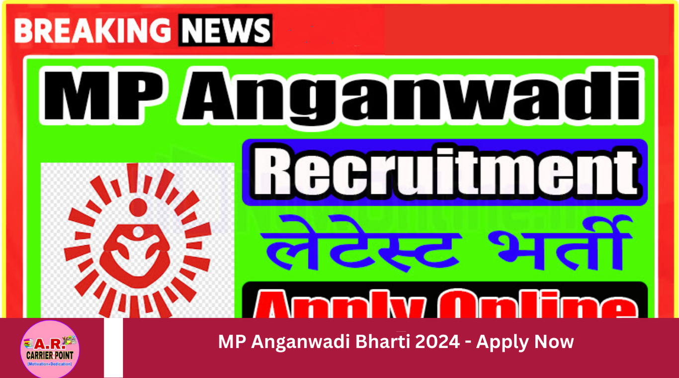 MP Anganwadi Bharti 2024 - Apply Now - AR Carrier Point
