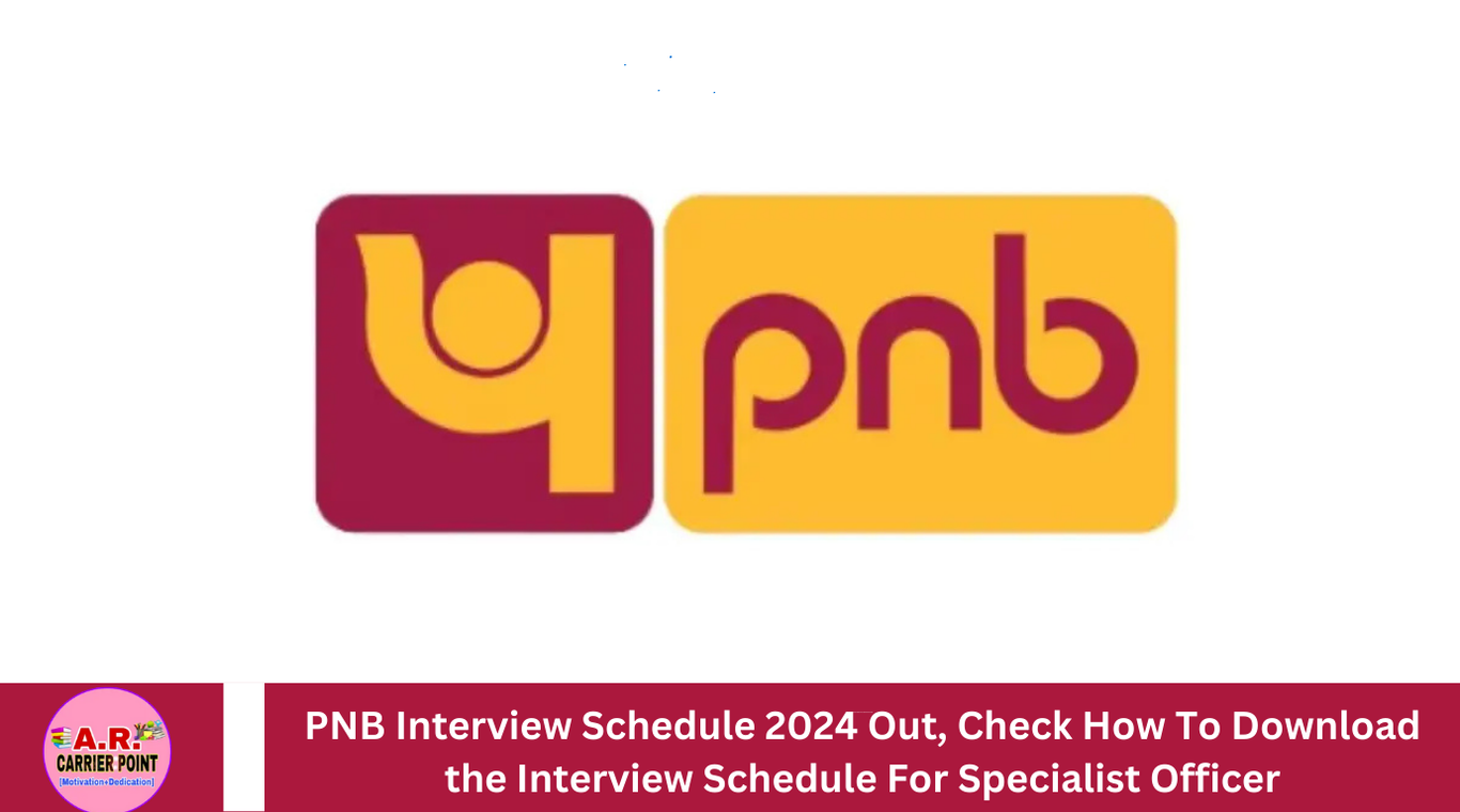PNB Interview Schedule 2024 - AR Carrier Point