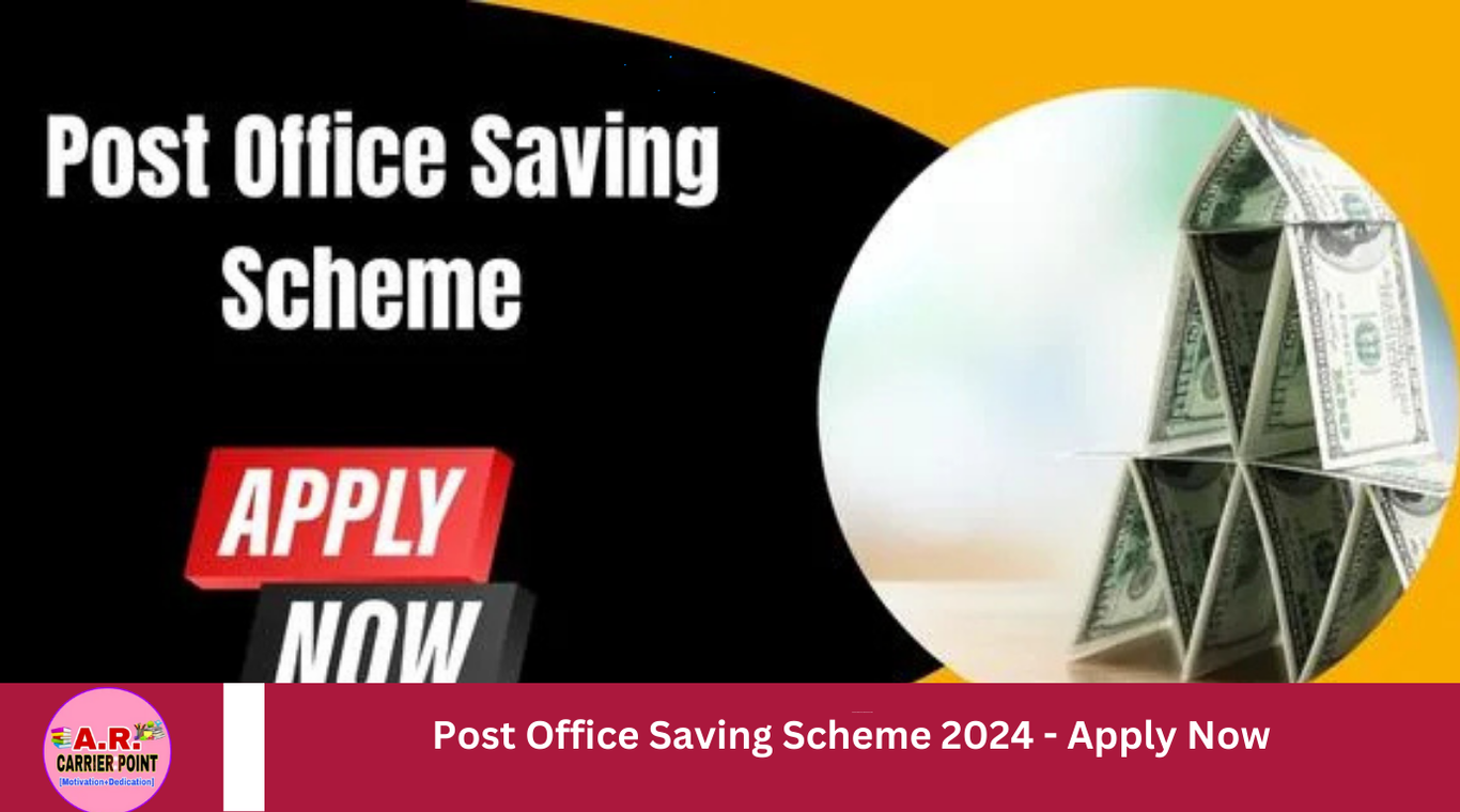 Post Office Saving Scheme 2024 - Apply Now - AR Carrier Point