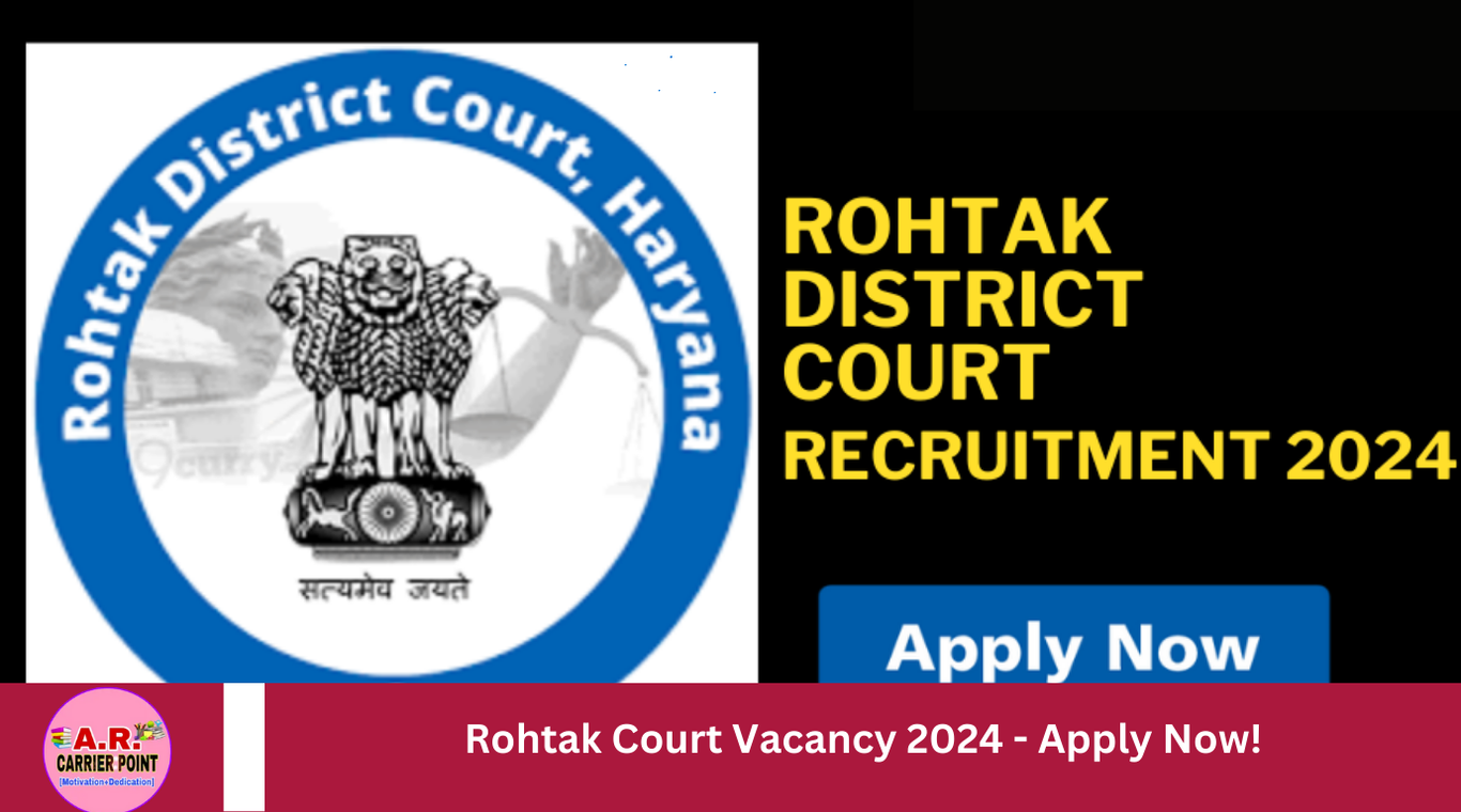 Rohtak Court Vacancy 2024 - Apply Now! - AR Carrier Point