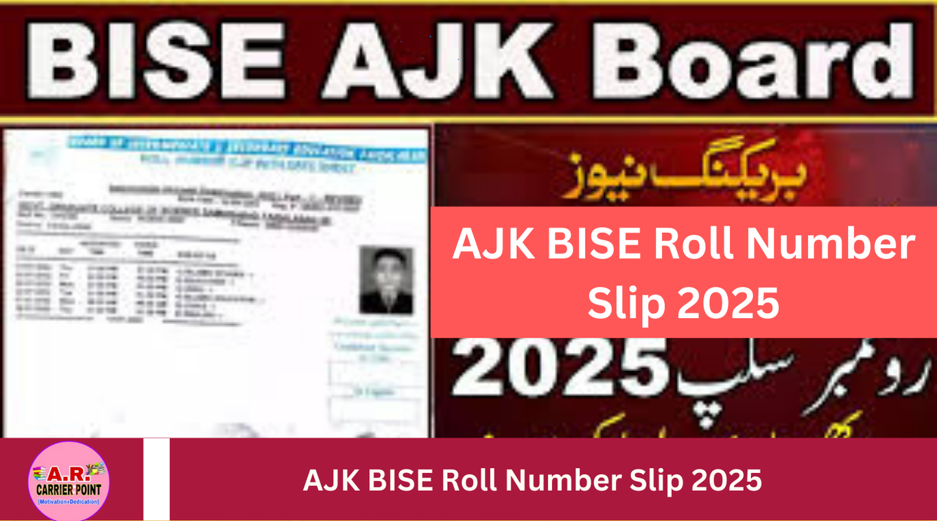 AJK BISE Roll Number Slip 2025 - AR Carrier Point
