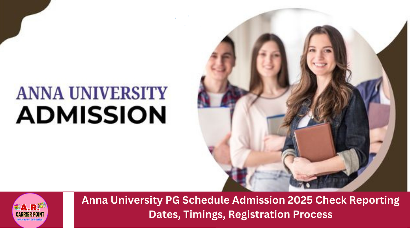 Anna University PG Schedule Admission 2025 - AR Carrier Point
