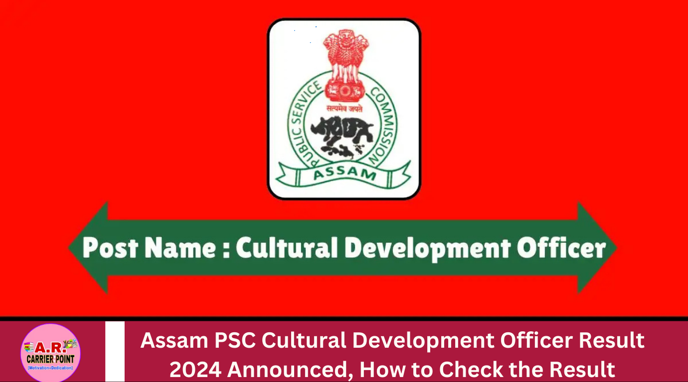 Assam PSC Cultural Development Officer Result 2024 - AR Carrier Point