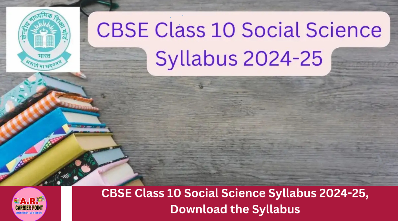 CBSE Class 10 Social Science Syllabus 2024-25 - AR Carrier Point