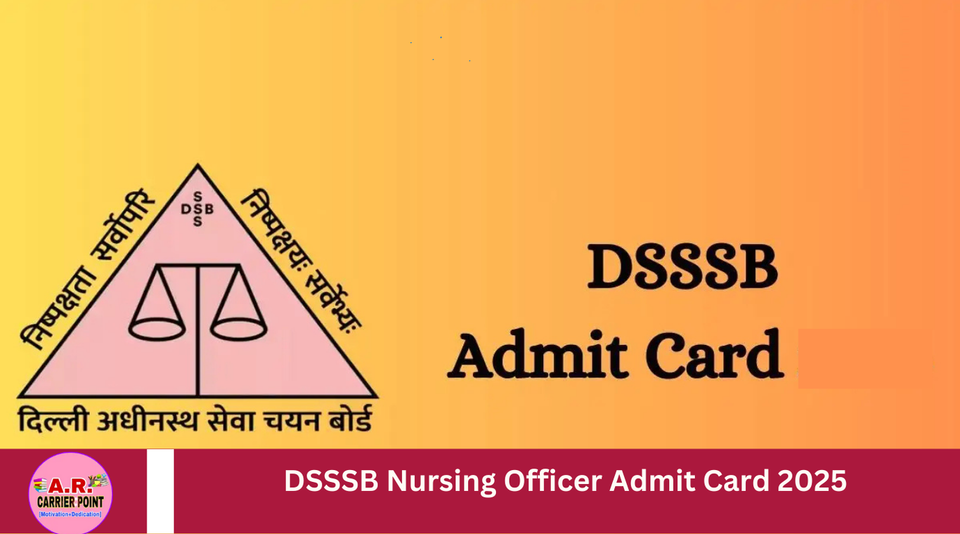 DSSSB Nursing Officer Admit Card 2025 - AR Carrier Point