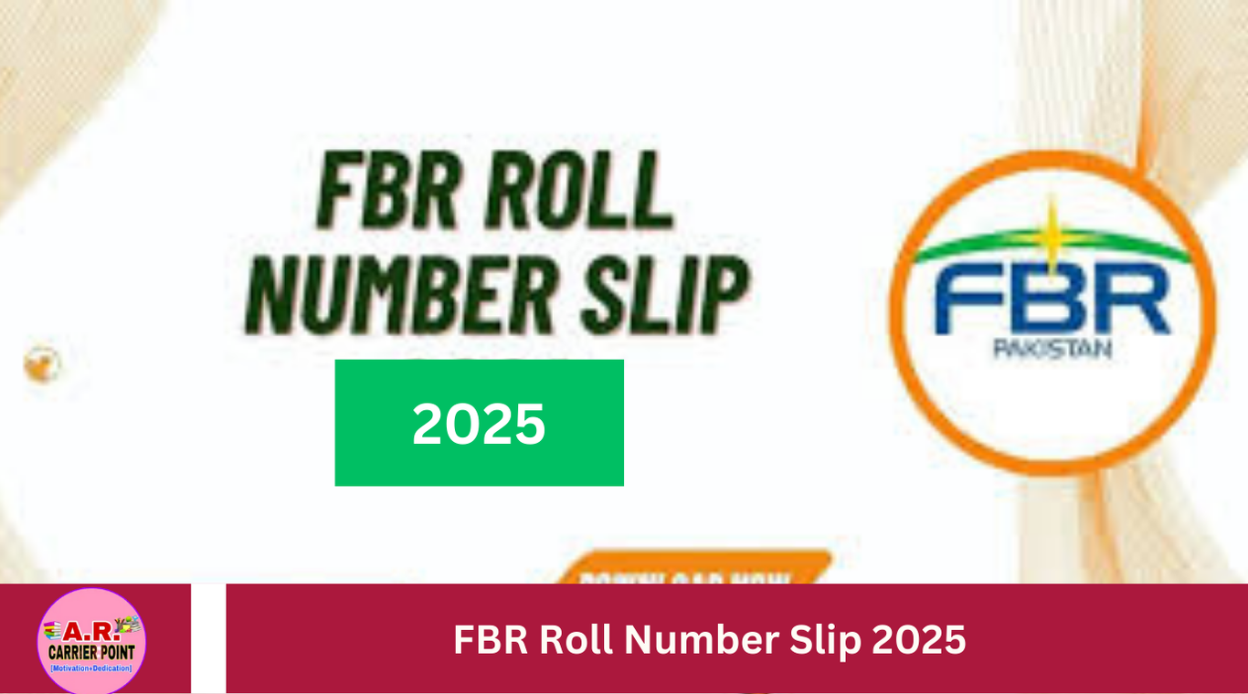 FBR Roll Number Slip 2025 - AR Carrier Point