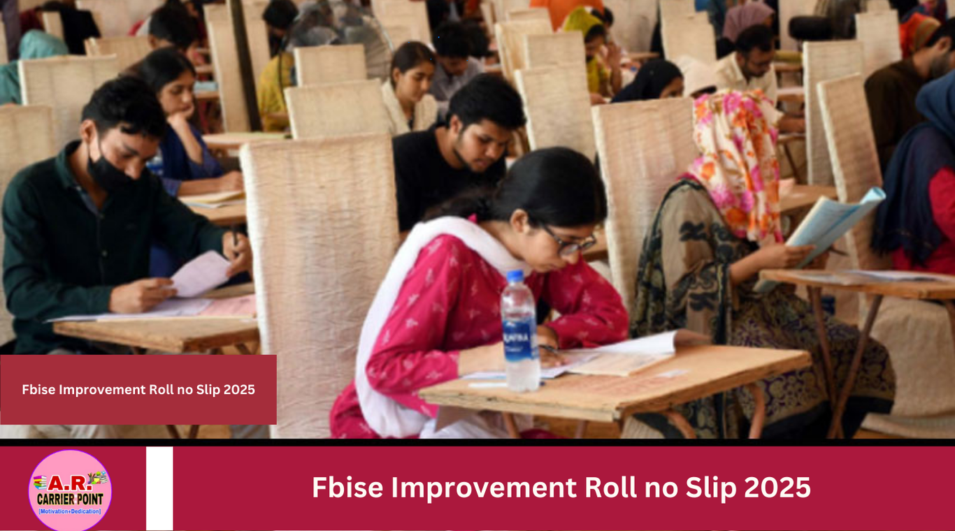 Fbise Improvement Roll no Slip 2025 - AR Carrier Point
