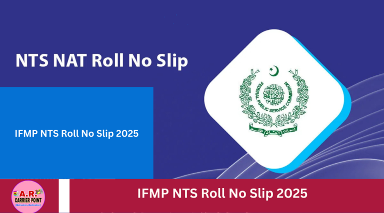 IFMP NTS Roll No Slip 2025 - AR Carrier Point