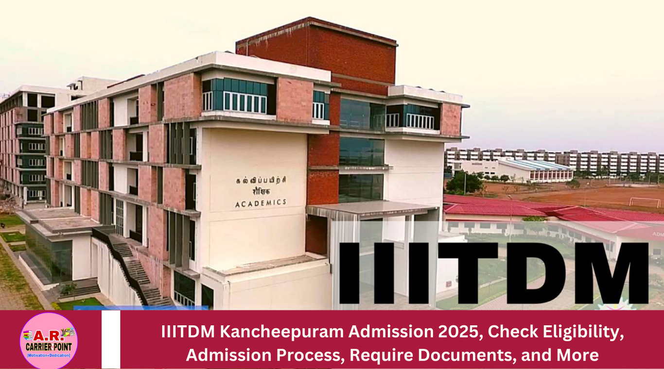 IIITDM Kancheepuram Admission 2025 - AR Carrier Point