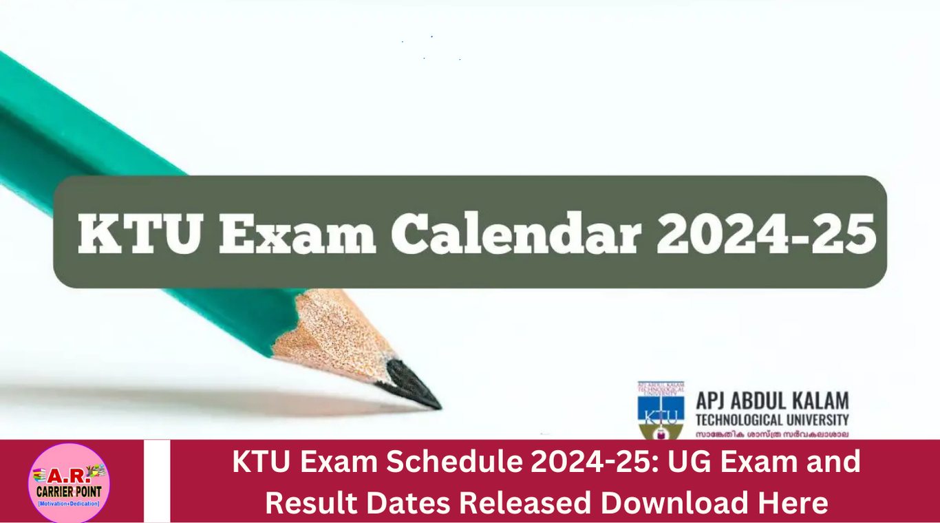KTU Exam Schedule 2024-25 - AR Carrier Point