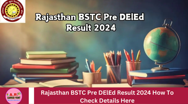 Rajasthan BSTC Pre DElEd Result 2024 - AR Carrier Point
