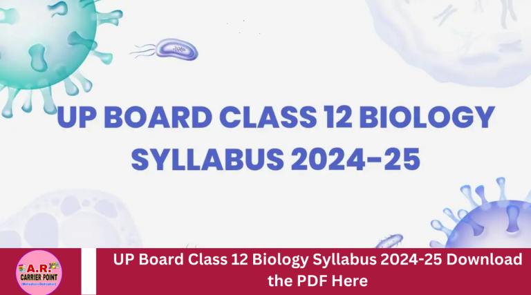 UP Board Class 12 Biology Syllabus 2024-25 - AR Carrier Point
