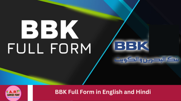 BBK Full Form in English and Hindi - AR Carrier Point