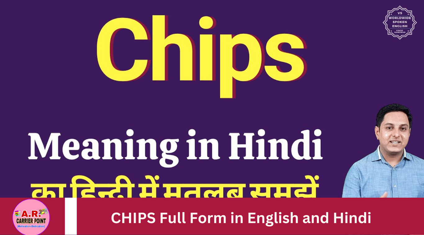 CHIPS Full Form in English and Hindi - AR Carrier Point