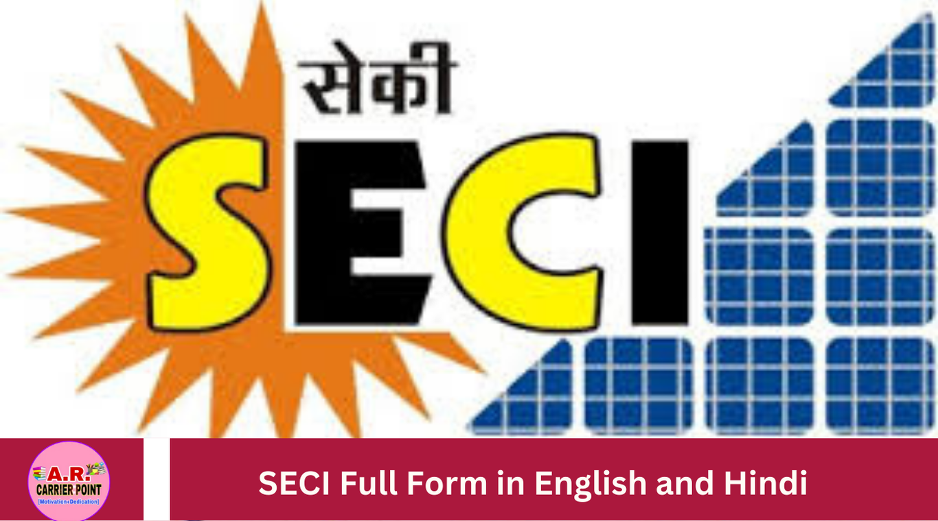 SECI Full Form in English and Hindi - AR Carrier Point