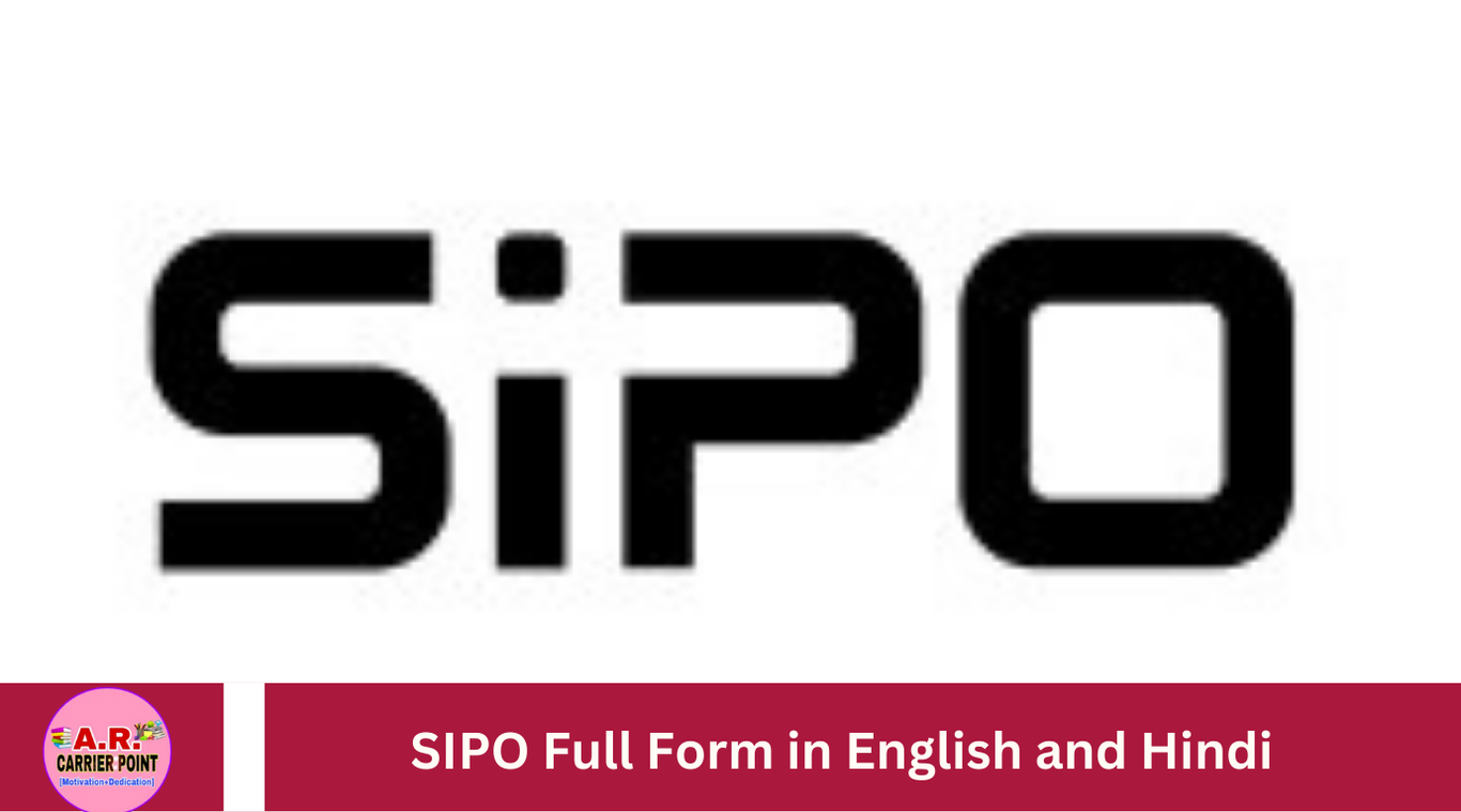 SIPO Full Form in English and Hindi - AR Carrier Point
